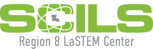 SCILS – Region 8 LaSTEM Center